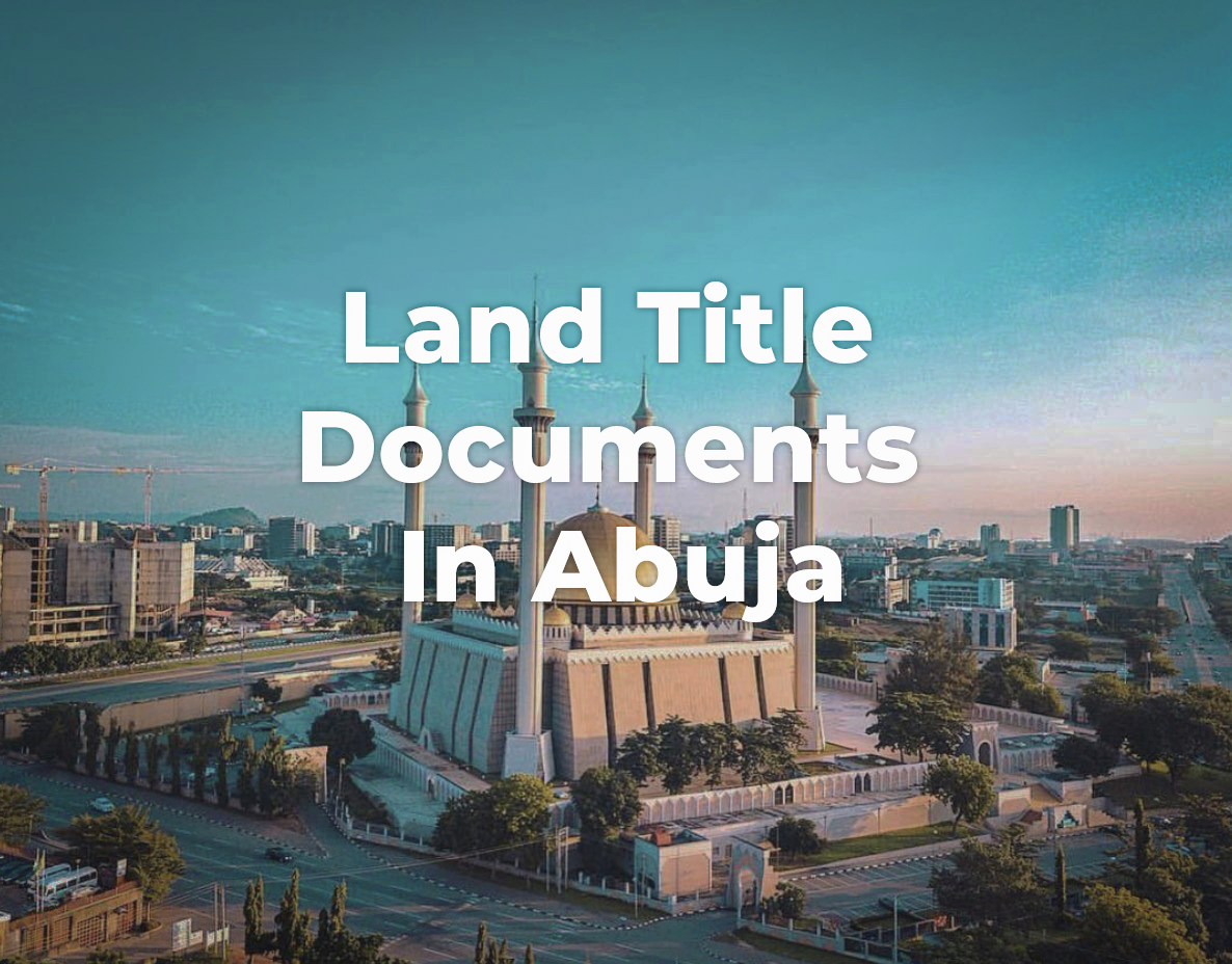 Type of Land Title Documents in Abuja: What You Should Know - AI Realent